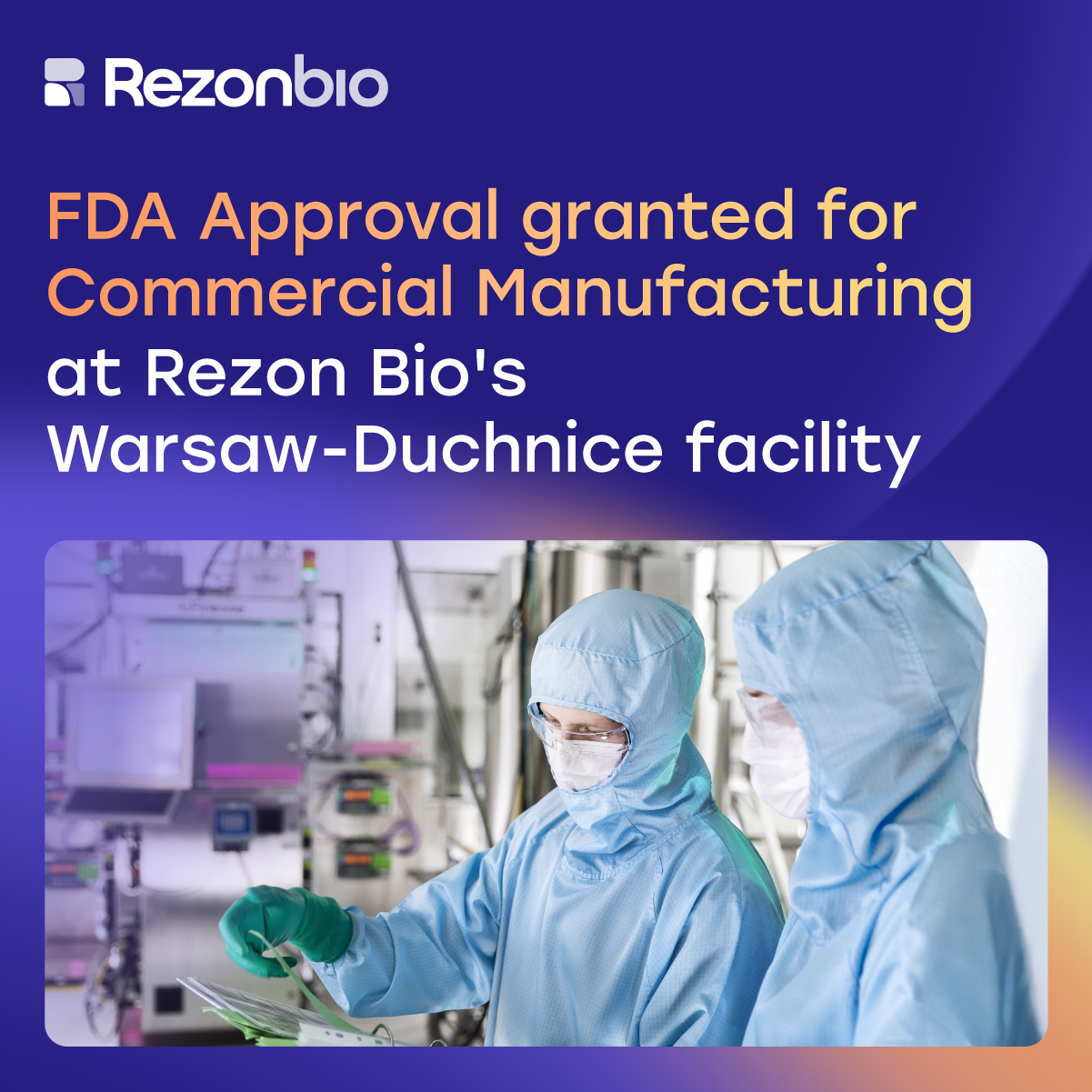 FDA Approval for Commercial Manufacturing | Rezon Bio